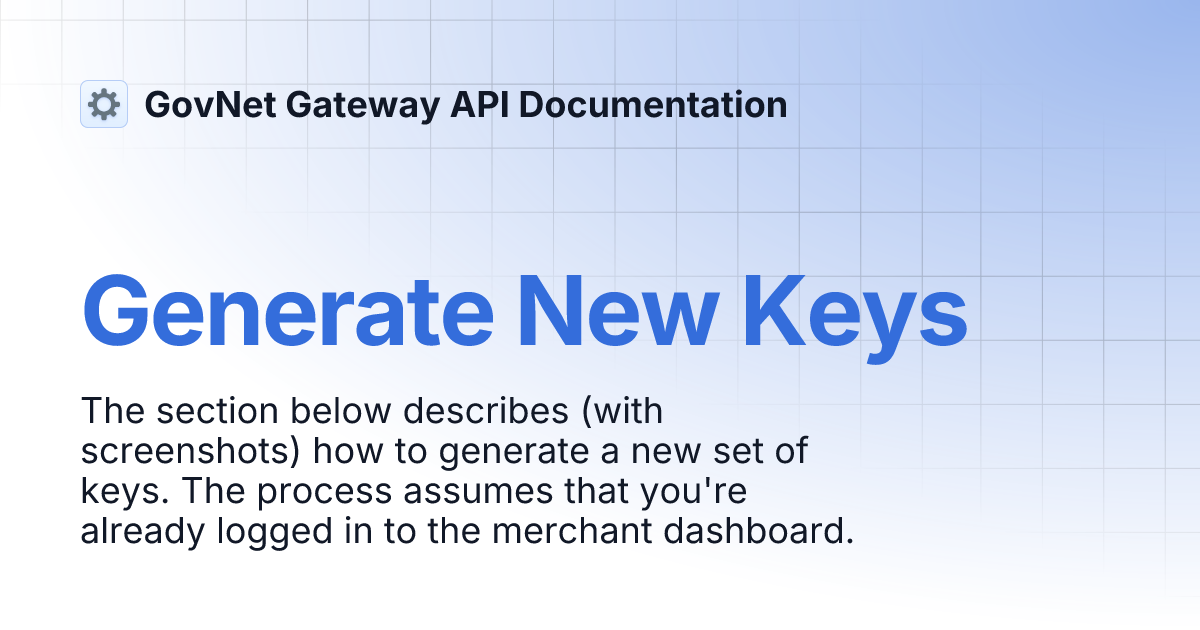 Generate New Keys | GovNet Gateway API Documentation